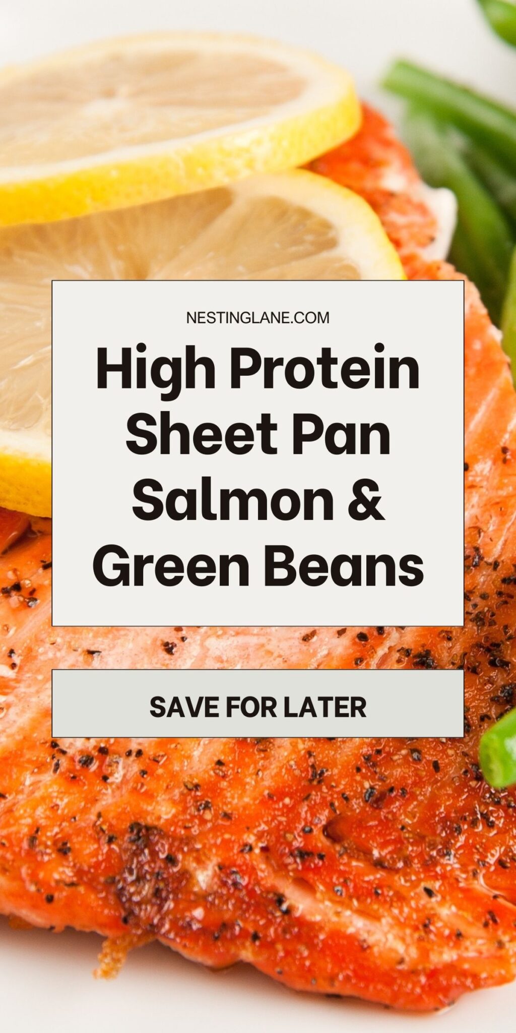High Protein Sheet Pan Salmon & Green Beans - Nesting Lane