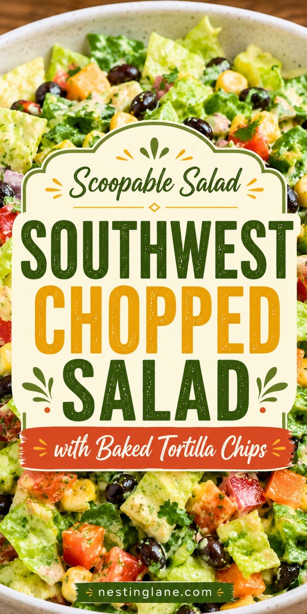 Southwest Chopped Salad with Baked Tortilla Chips - Nesting Lane